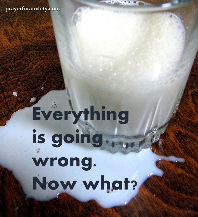 Everything is going wrong. Now what? | Prayer For Anxiety